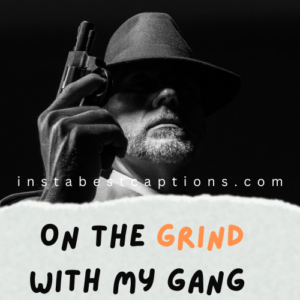 200+ Perfect Gangster Captions For Instagram