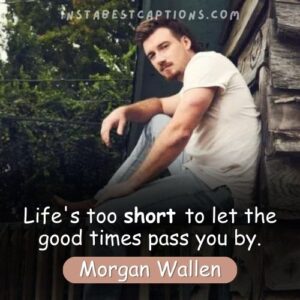 90 Morgan Wallen Instagram Captions, Quotes and Lyrics – Best Instagram ...