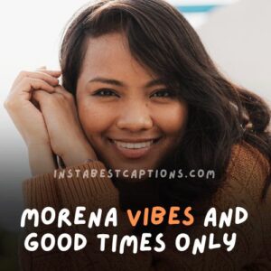 75 Best Morena Caption for Profile – Best Instagram Captions